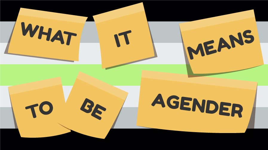 What Is Agender And How Do You Help Those Who Identify As Agender – The ...