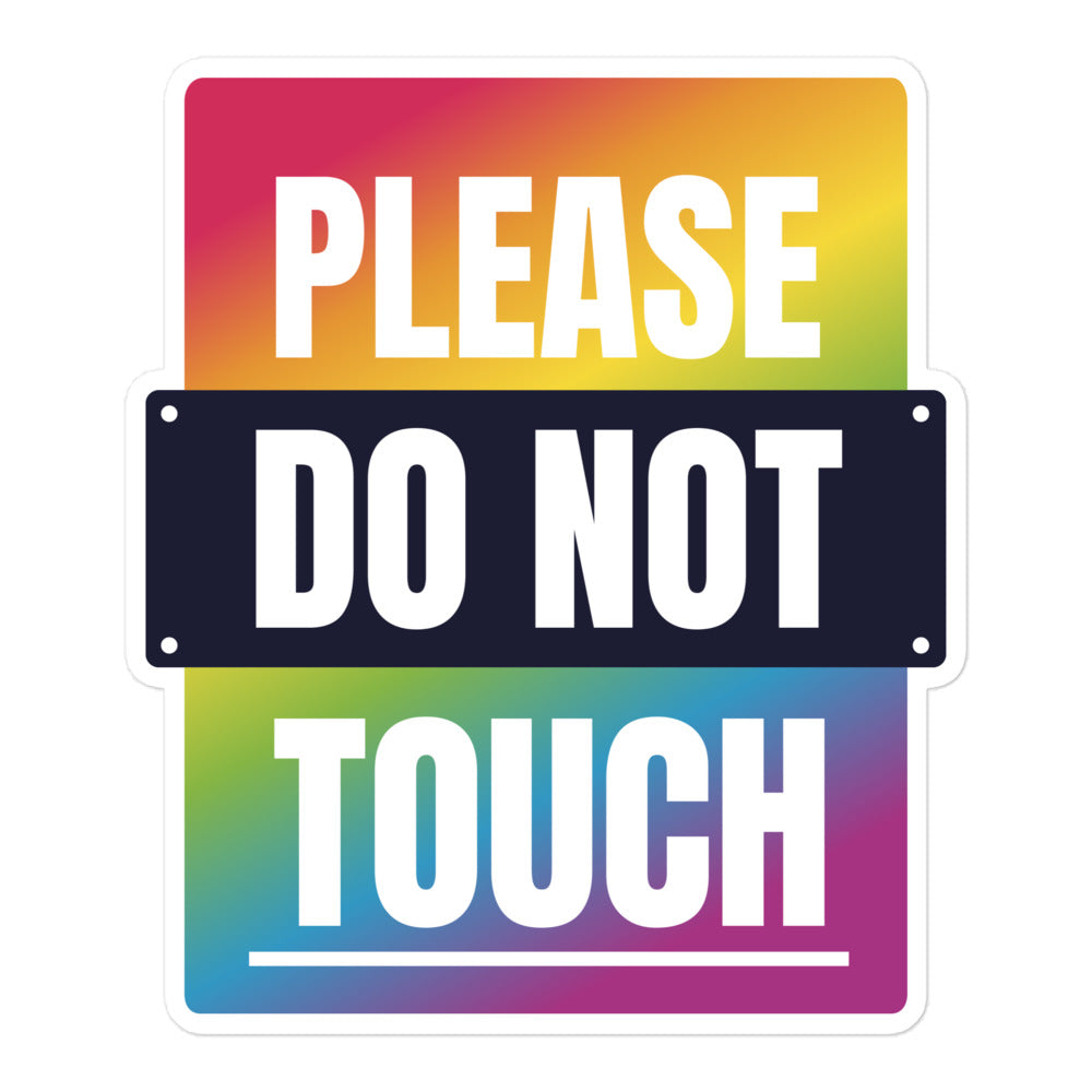 Please Do Not Touch Sticker