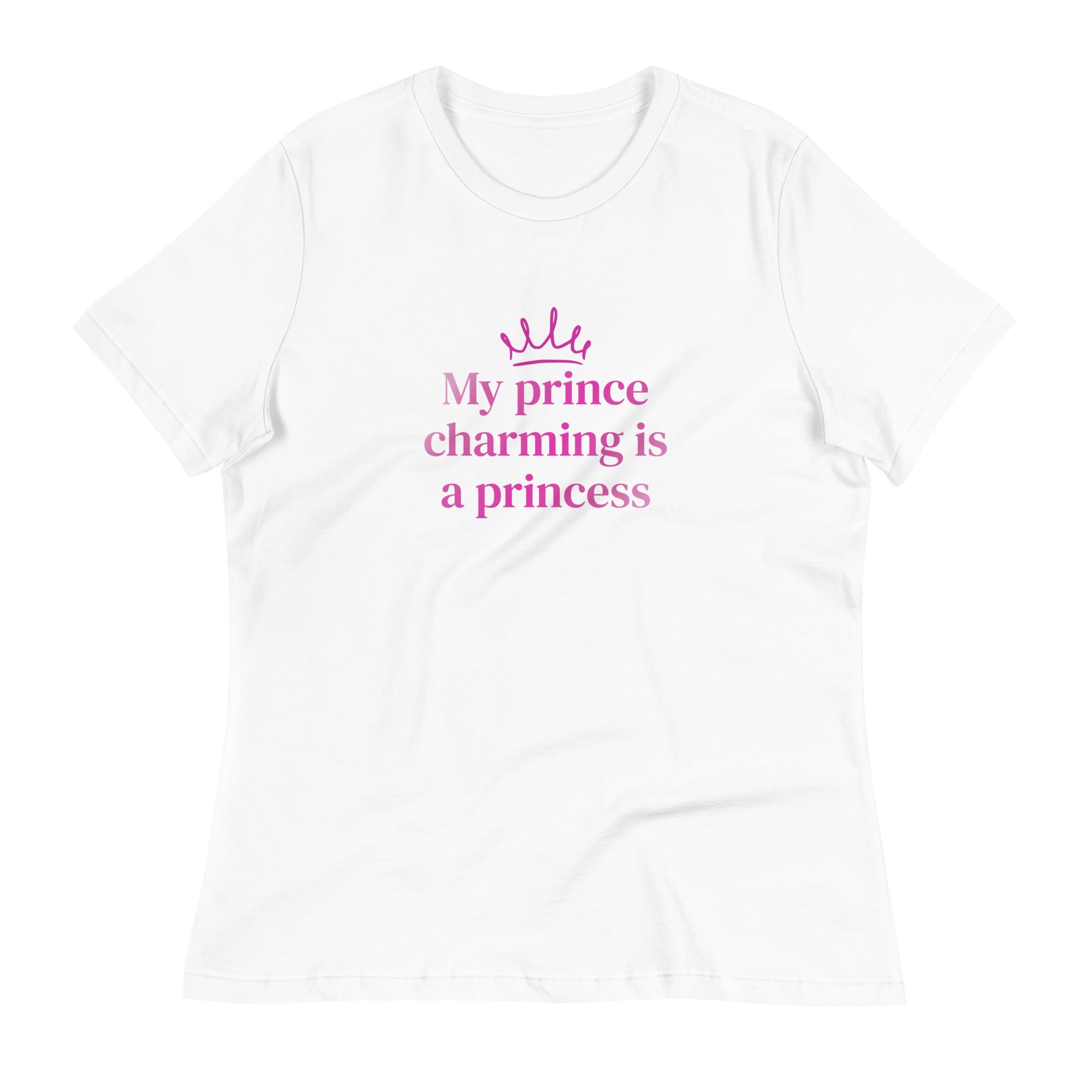 My Prince Charming Is A Princess T-Shirt – The Rainbow Stores